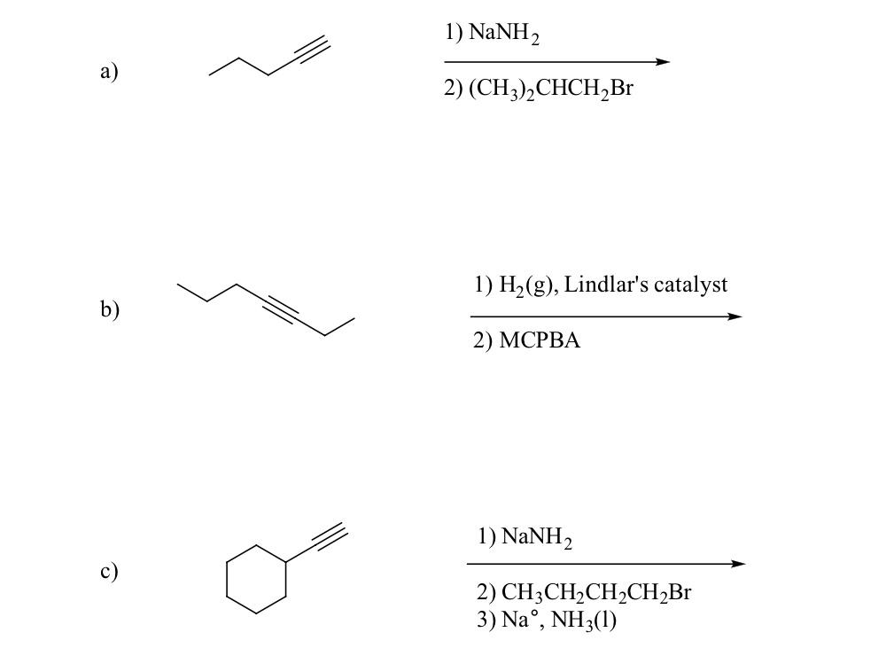 Solved 1) NaNH2 a) 2) (CH3)2CHCHBr 1) H2(g), Lindlar's | Chegg.com