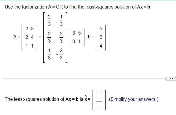 Solved Use the factorization A=QR to find the least-squares | Chegg.com