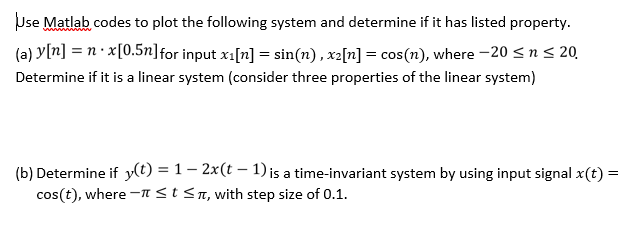 Solved Use Matlab codes to plot the following system and | Chegg.com