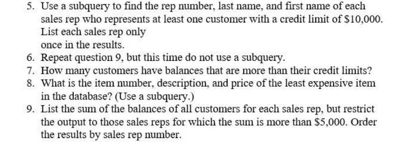 Solved 5. Use a subquery to find the rep number, last name, | Chegg.com