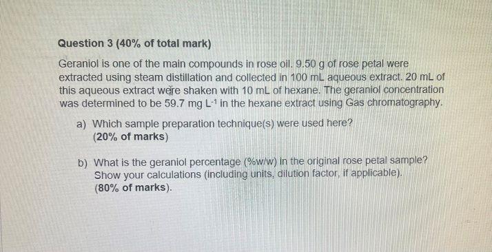Solved Question 3(40% of total mark) Geraniol is one of the | Chegg.com