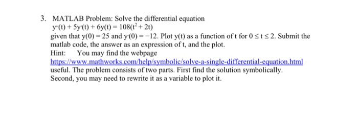 Solved 3. MATLAB Problem: Solve the differential equation y | Chegg.com