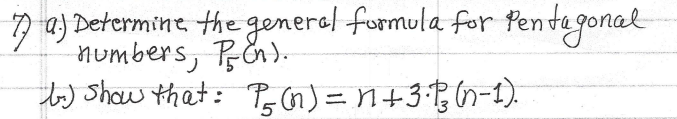 Solved 7) a) Determine the general formula for Pentagonal | Chegg.com