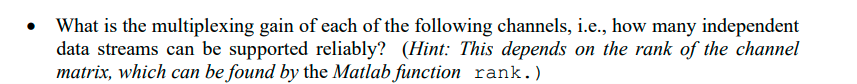 [Solved]: 11. Consider spatial multiplexing MIMO channel w