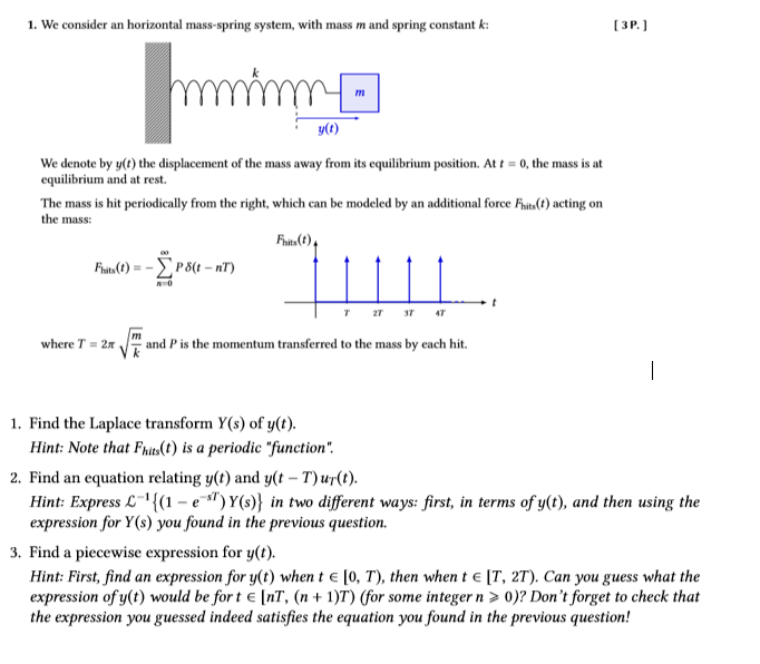 Solved 1. We consider an horizontal mass-spring system, with | Chegg.com