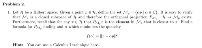 Solved Problem 2 1. Let H be a Hilbert space. Given a point | Chegg.com