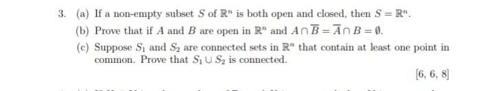 Solved 3. (a) If a non-empty subset S of R" is both open and | Chegg.com