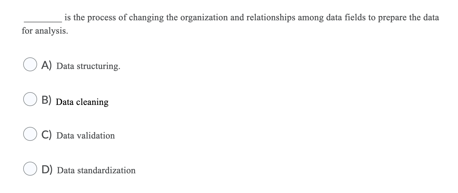 Solved Standardizing Data Involves All Of The Following 