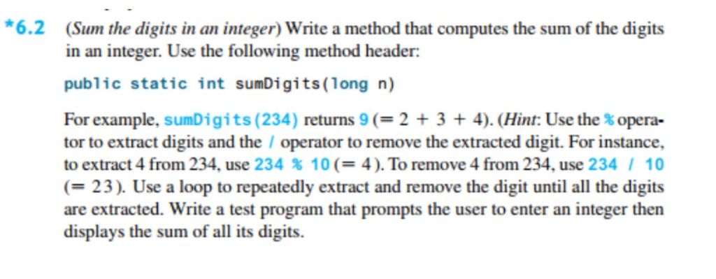 Solved *6.2 (Sum the digits in an integer) Write a method | Chegg.com