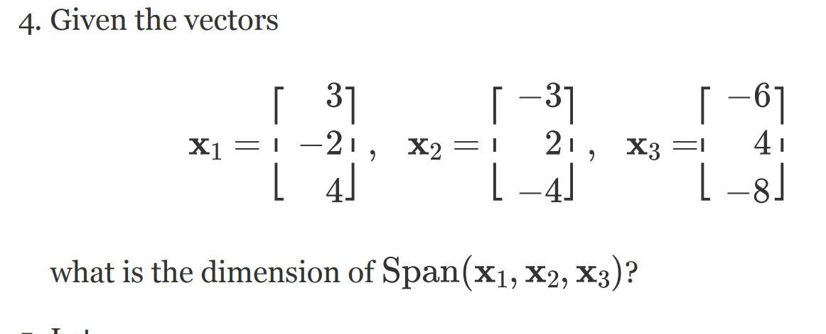 Solved 4. Given the vectors what is the dimension of | Chegg.com