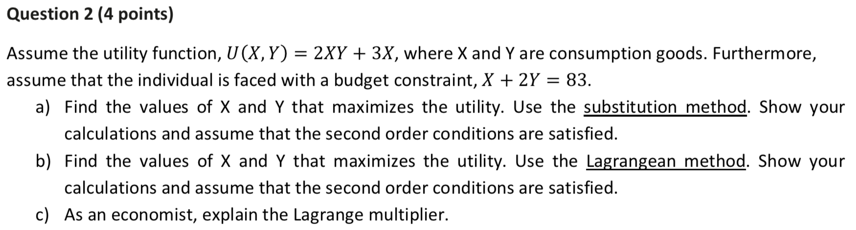 Solved Assume the utility function, U(X,Y)=2XY+3X, where X | Chegg.com
