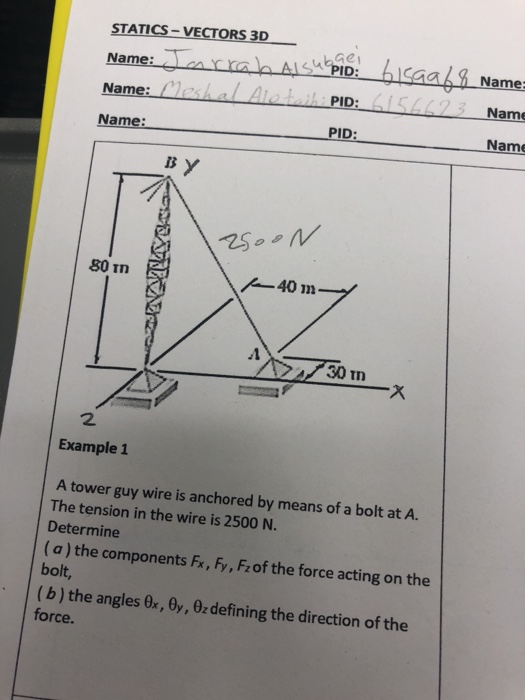 Solved STATICS-VECTORS 3D Gei 5NNams Name Name: Name: PID: | Chegg.com