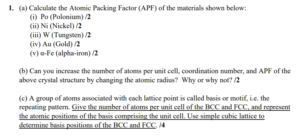 Solved 1. (a) Calculate the Atomic Packing Factor (APF) of | Chegg.com