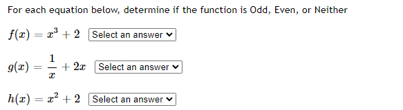 Solved For each equation below, determine if the function is | Chegg.com