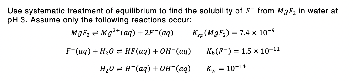 Solved Use Systematic Treatment Of Equilibrium To Find The