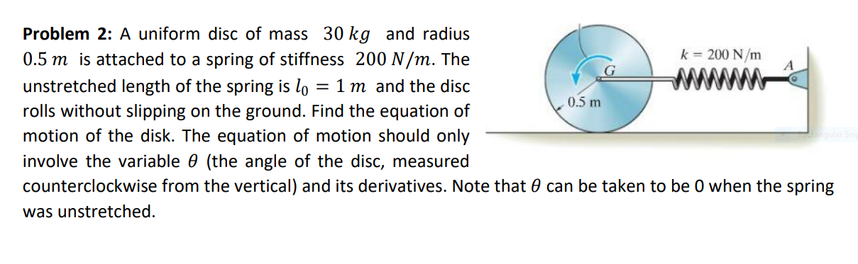 Solved Problem 2: A uniform disc of mass 30 𝑘𝑔 and radius | Chegg.com