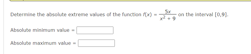Solved Determine the absolute extreme values of the function | Chegg.com