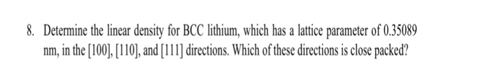 Solved Determine the linear density for BCC lithium, which | Chegg.com