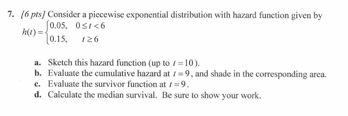 Solved 7. [6 pts) Consider a piecewise exponential | Chegg.com