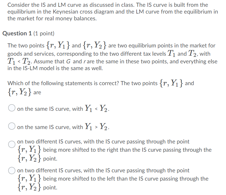 Solved Consider the IS and LM curve as discussed in class. | Chegg.com