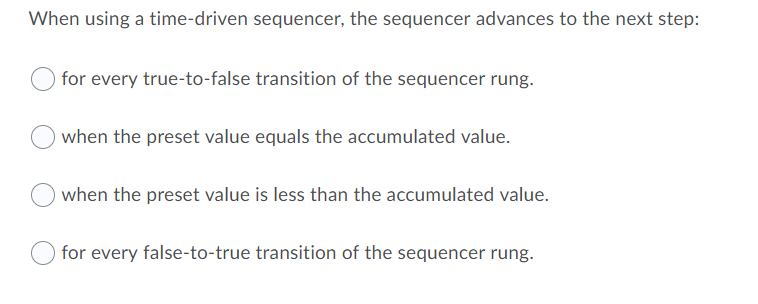 Solved When using a time-driven sequencer, the sequencer | Chegg.com