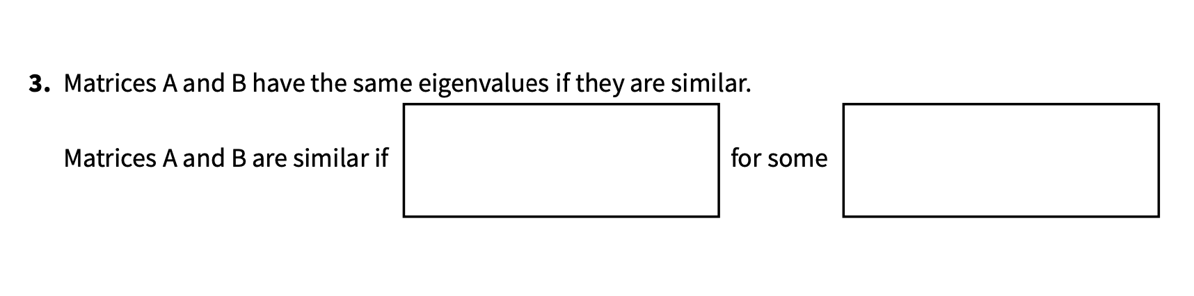 Solved Matrices A and B ﻿have the same eigenvalues if they | Chegg.com