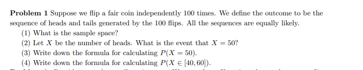 Solved Problem 1 Suppose we flip a fair coin independently | Chegg.com