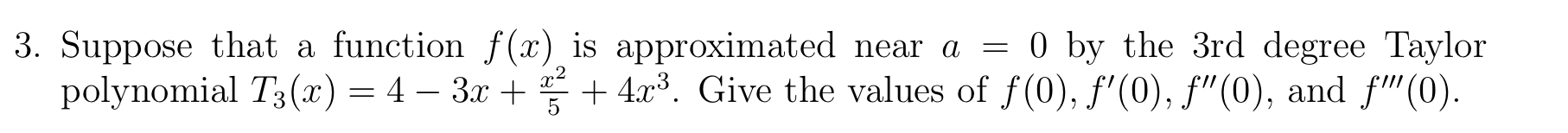 Solved 3. Suppose that a function f(x) is approximated near | Chegg.com
