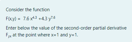 Solved Consider the functionF(x,y) = 7.6 ﻿x4.3 +4.3 | Chegg.com