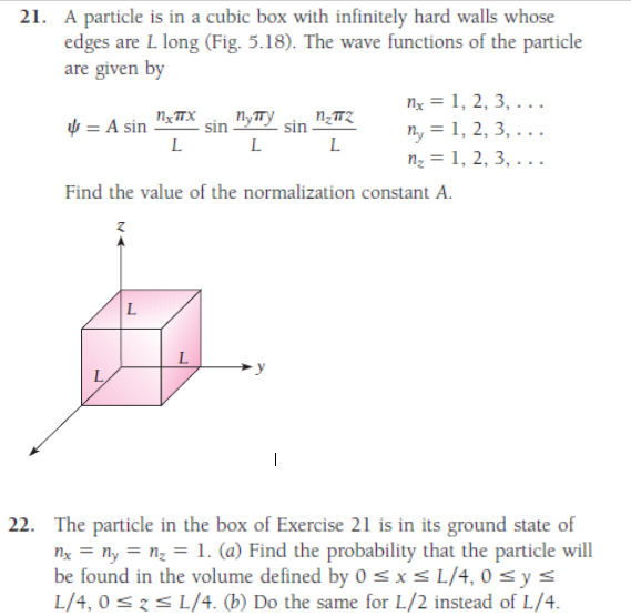 Solved 21. A particle is in a cubic box with infinitely hard | Chegg.com