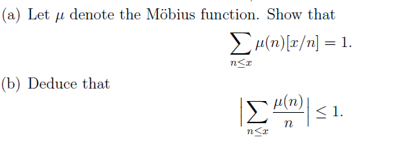 Solved (a) Let μ denote the Möbius function. Show that | Chegg.com