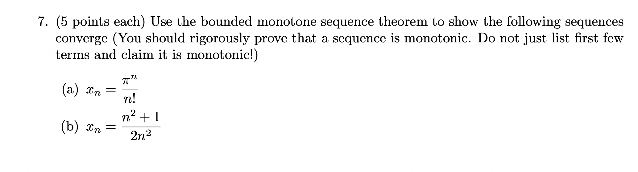 Solved 7 5 Points Each Use The Bounded Monotone Sequence 