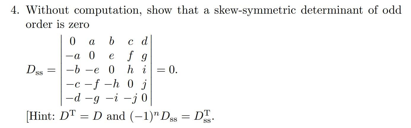 Solved 4. Without computation, show that a skew-symmetric | Chegg.com