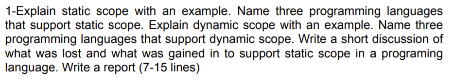 Solved 1-Explain static scope with an example. Name three | Chegg.com