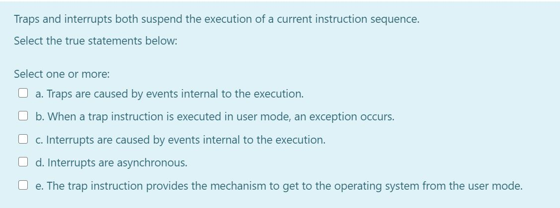 Solved Traps and interrupts both suspend the execution of a | Chegg.com