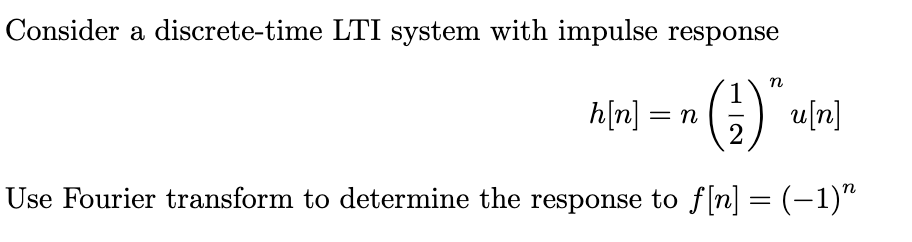 Solved Consider a discrete-time LTI system with impulse | Chegg.com