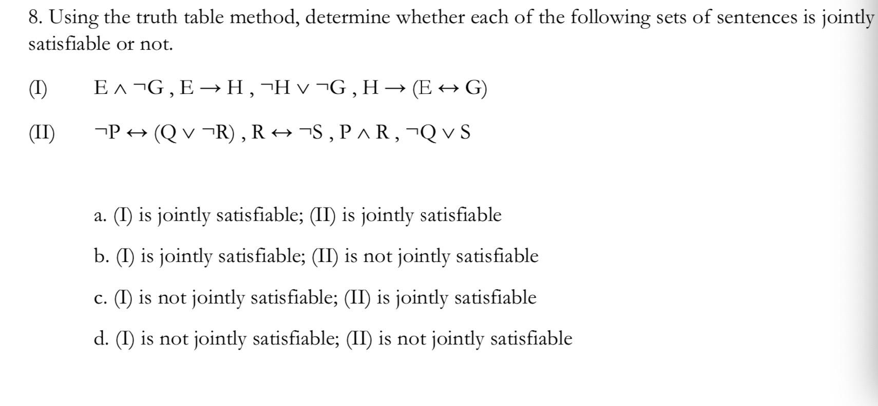 Solved 8. Using the truth table method, determine whether | Chegg.com