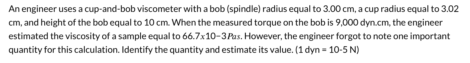 Solved An engineer uses a cup-and-bob viscometer with a bob | Chegg.com
