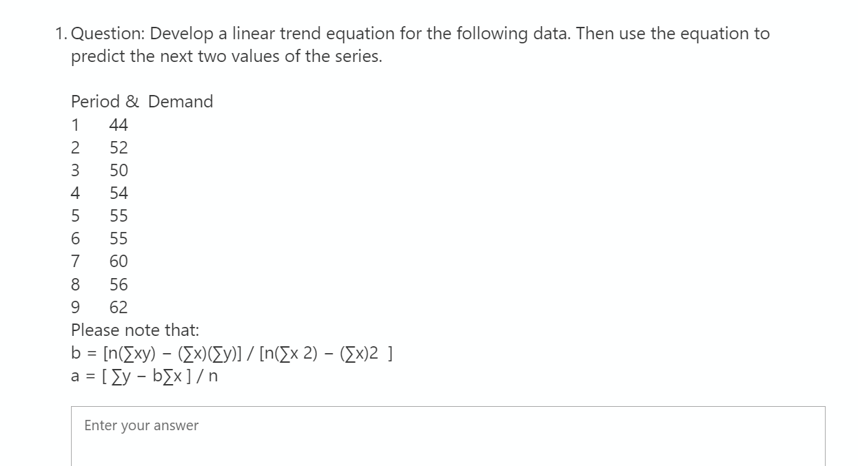 Solved 1. Question: Develop a linear trend equation for the | Chegg.com