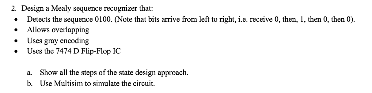 Solved 2. Design a Mealy sequence recognizer that: • Detects | Chegg.com