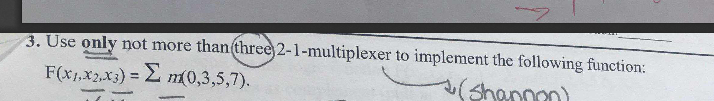Solved 3. Use only not more than three 2-1-multiplexer to | Chegg.com