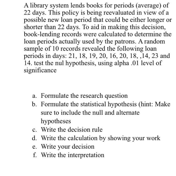 Solved A library system lends books for periods (average) of | Chegg.com