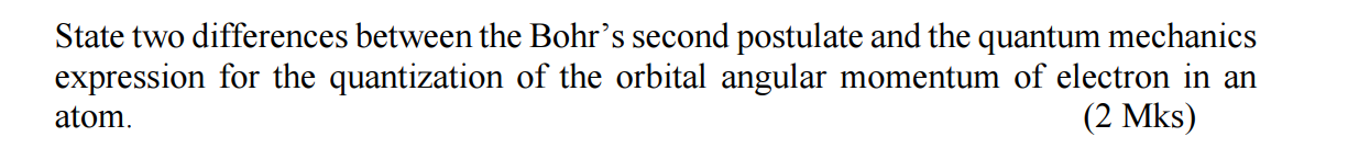 Solved State Two Differences Between The Bohrs Second