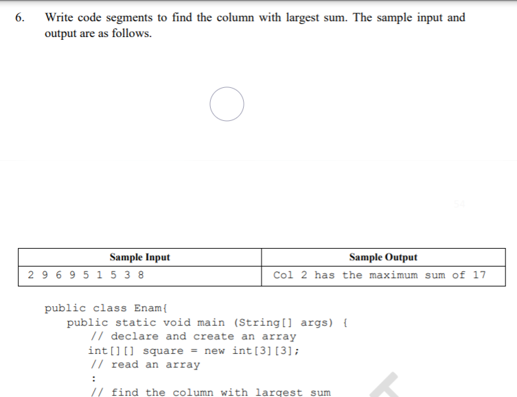Solved 6. Write code segments to find the column with | Chegg.com