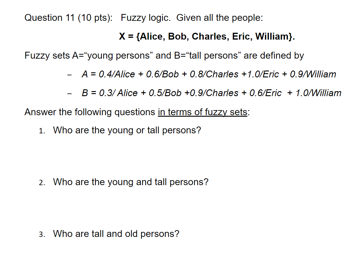 Solved Question 11 (10 pts): Fuzzy logic. Given all the | Chegg.com