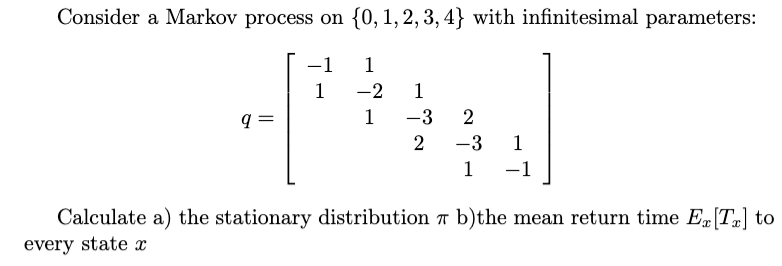 Solved Consider a Markov process on {0, 1, 2, 3,4} with | Chegg.com