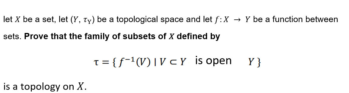 Solved let X be a set, let (Y,τY) be a topological space and | Chegg.com
