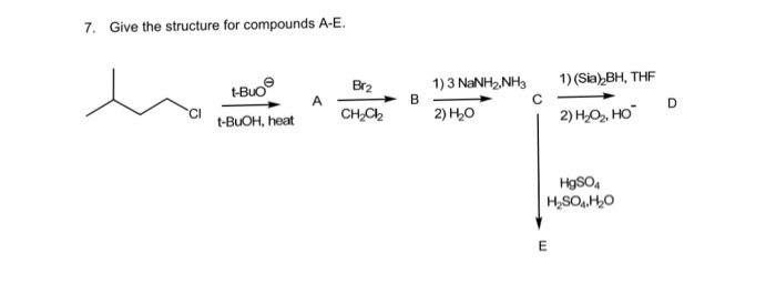 Solved 7. Give the structure for compounds A-E t-BuO Br2 1)3 | Chegg.com