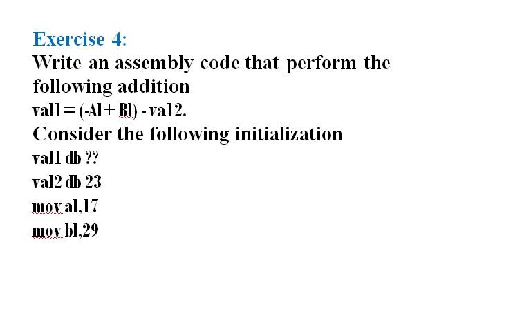 Solved Exercise 4: Write an assembly code that perform the | Chegg.com
