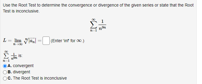 Solved Use the Root Test to determine the convergence or | Chegg.com